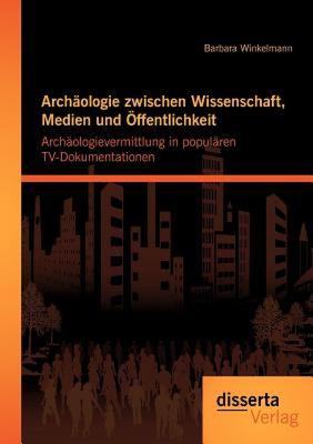 【预售】Arch Ologie Zwischen Wissenschaft, Medien Und