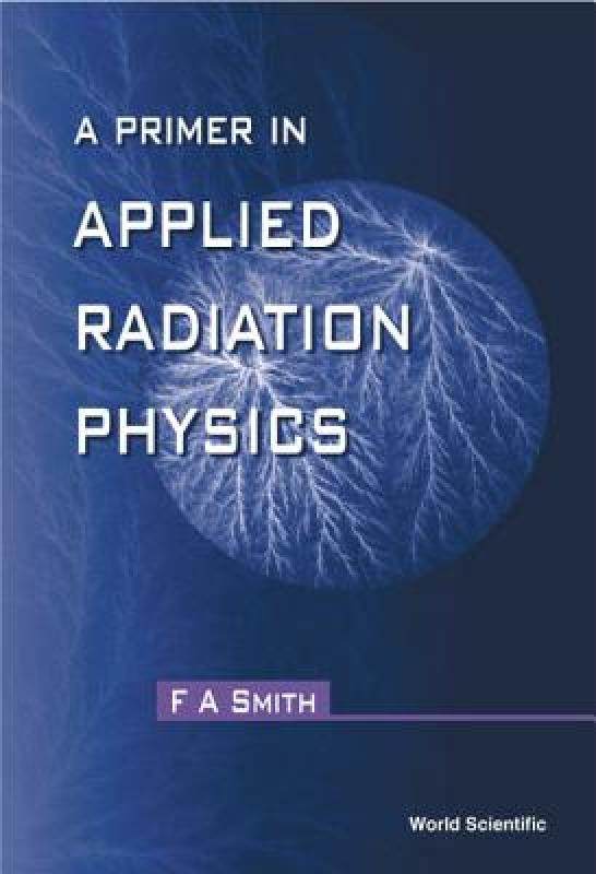 【预售】A Primer of Applied Radiation Physics_虎窝淘