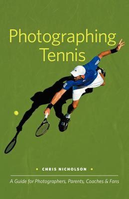 【预售】Photographing Tennis: A Guide for Photographers