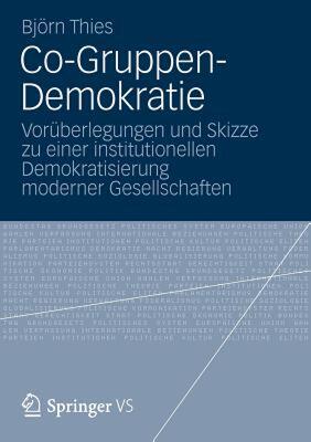 【预售】Co-Gruppen-Demokratie: Voruberlegungen Und Skizze Zu