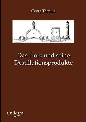 【预售】Das Holz Und Seine Destillationsprodukte