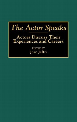 【预售】The Actor Speaks: Actors Discuss Their Experiences