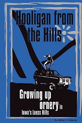 【预售】Hooligan from the Hills: Growing Up Ornery in Iowa's