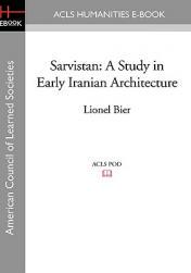 【预售】Sarvistan: A Study in Early Iranian Architecture