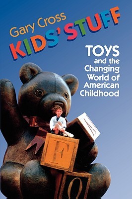 【预售】Kids' Stuff: Toys and the Changing World of American