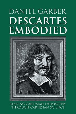 预订 Descartes Embodied: Reading Cartesian Philosophy