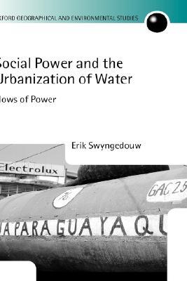 【预售】Social Power and the Urbanization of Water: Flows of