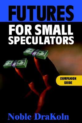 【预售】Futures for Small Speculators: Companion Guide