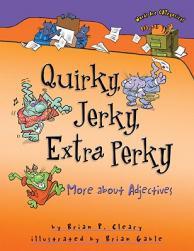 【预售】Quirky, Jerky, Extra Perky: More about Adjectives