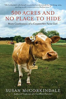 【预售】500 Acres and No Place to Hide: More Confessions of