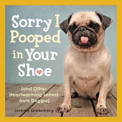 【预售】Sorry I Pooped in Your Shoe: (And Other Heartwarming