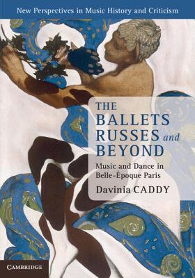 【预售】The Ballets Russes and Beyond: Music and Dance in