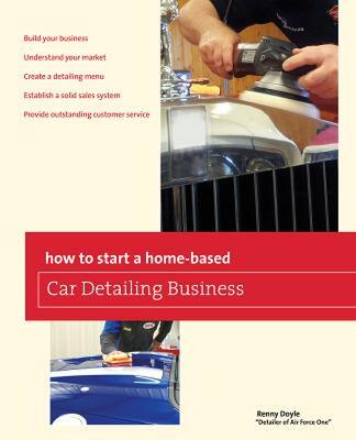 【预售】How to Start a Home-Based Car Detailing Business