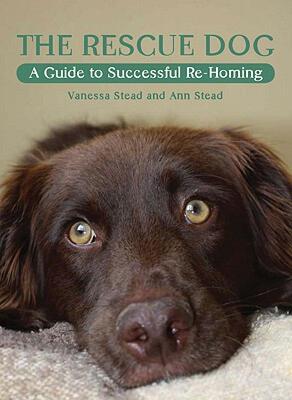 【预售】The Rescue Dog: A Guide to Successful Re-Homing