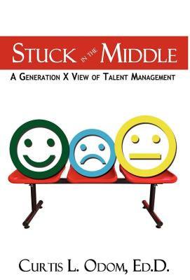 【预售】Stuck in the Middle - A Generation X View of Talent