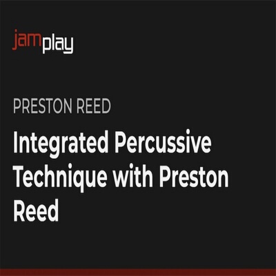 JamPlay Integrated Percussive Technique Preston Reed吉他敲击