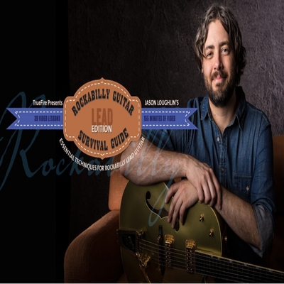 TrueFire Rockabilly Guitar Survival Guide Lead Jason Loughli