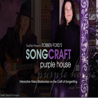 TrueFire Songcraft Purple House Robben Ford 吉他歌曲创作+音