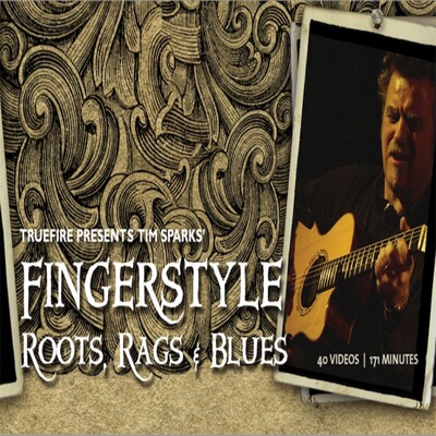 TrueFire Fingerstyle Roots Rags Blues Tim Sparks 指弹布鲁斯