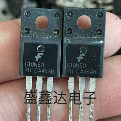 G10N60 G10N60RUFD原装拆机 仙童塑封 质量保证