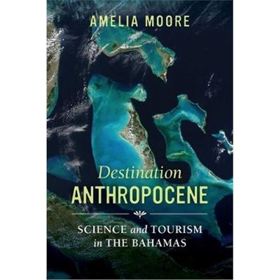 预订Destination Anthropocene:Science and Tourism in The Bahamas