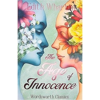 现货Age of Innocence (Wordsworth Classics) (Wadsworth Collection)[9781853262104]
