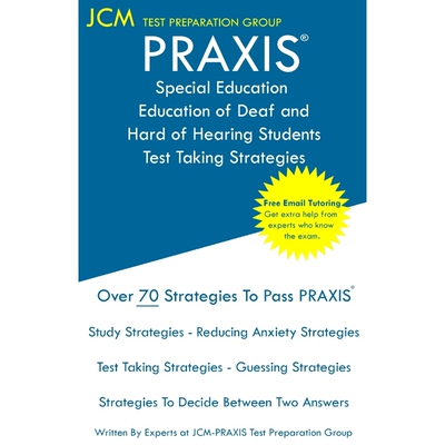 按需印刷PRAXIS Special Education of Deaf and Hard of Hearing Students - Test Taking Strategies[9781647681548]