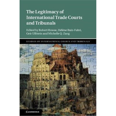 按需印刷不退不换The Legitimacy of International Trade Courts and Tribunals[9781108440295]