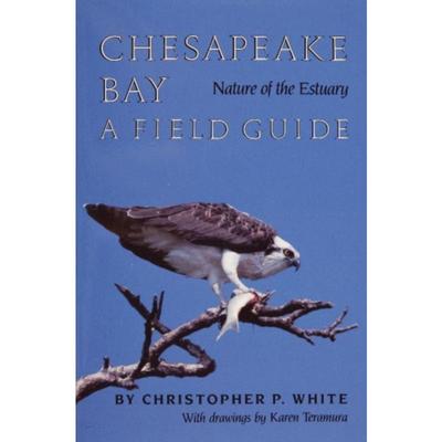 预订Chesapeake Bay Nature of the Estuary: A Field Guide