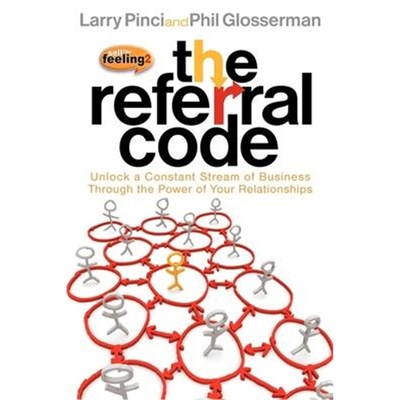 按需印刷The Referral Code:Unlock a Constant Stream of Business Through the Power of Your Relationships[9781600377471]
