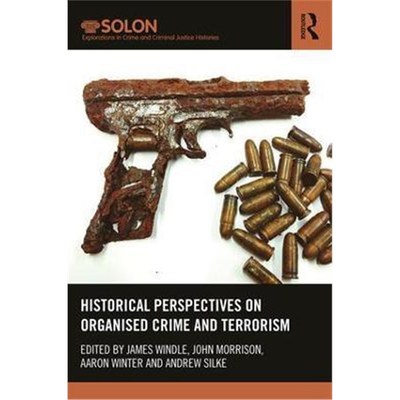 按需印刷Historical Perspectives on Organized Crime and Terrorism[9781138652651]