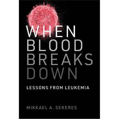 预订When Blood Breaks Down:Life Lessons from Leukemia