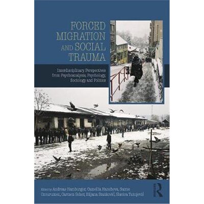 按需印刷不退不换 Forced Migration and Social Trauma:Interdiscipl