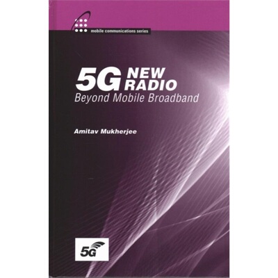 预订不退不换5G New Radio: Beyond Mobile Broadband[9781630816407]