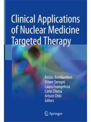 预订不退不换Clinical Applications of Nuclear Medicine Targeted Therapy