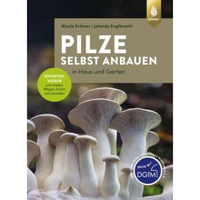 预订【德语】 Pilze selbst anbauen:In Haus und Garten. Expertenwissen zum Impfen, Pfleg