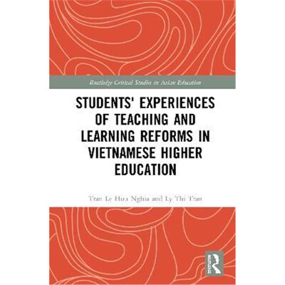 按需印刷Students' Experiences of Teaching and Learning Reforms in Vietnamese Higher Education[9780367023188]