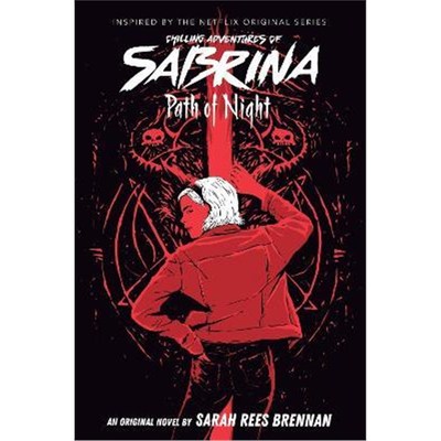 预订Path of Night (The Chilling Adventures of Sabrina Novel #3)