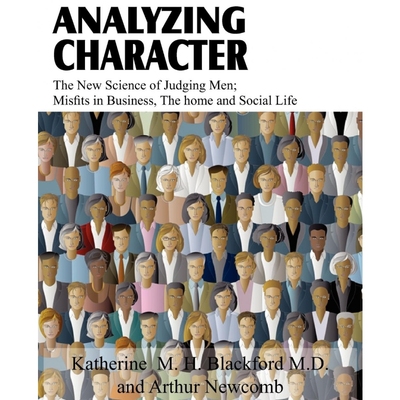 预订Analyzing Character; The New Science of Judging Men; Misfits in Business, the Home and Social Life