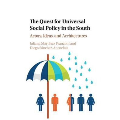 按需印刷The Quest for Universal Social Policy in the South:Actors, Ideas and Architectures[9781107564893]