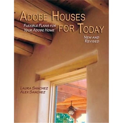 按需印刷不退不换Adobe Houses for Today:Flexible Plans for Your Adobe Home[9780865346628]