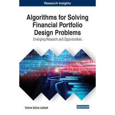 按需印刷不退不换Algorithms for Solving Financial Portfolio Design Problems[9781799818823]