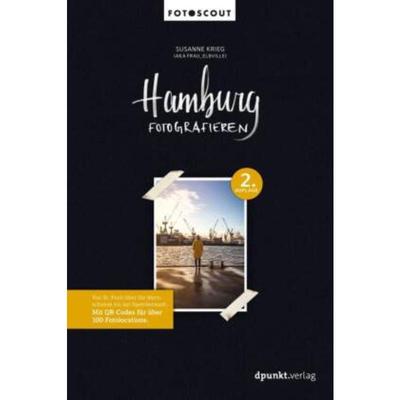 预订【德语】 Hamburg fotografieren:Von St. Pauli über die Sternschanze bis zur Speicherstadt. Mi