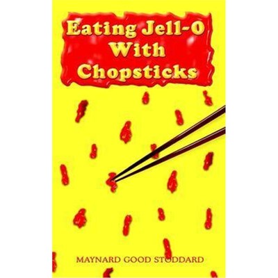 按需印刷不退不换Eating Jell-O with Chopsticks[9781403341754]