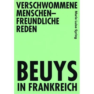 预订【德语】 Verschwommene menschenfreundliche Reden - Beuys in Frankreich: