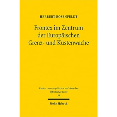 预订【德语】 Frontex im Zentrum der Europaischen Grenz