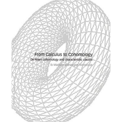 按需印刷From Calculus to Cohomology:De Rham Cohomology and Characteristic Classes[9780521589567]
