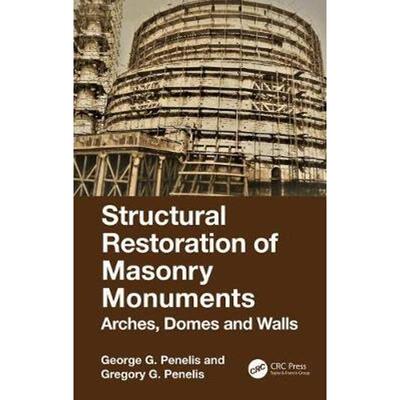 按需印刷不退不换Structural Restoration of Masonry Monuments:Arches, Domes and Walls[9780367109479]