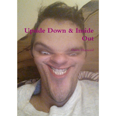 【按需印刷】 Upside Down & Inside Out