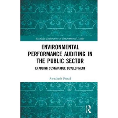 按需印刷不退不换Environmental Performance Auditing in the Public Sector:Enabling Sustainable Development[9781138574625]